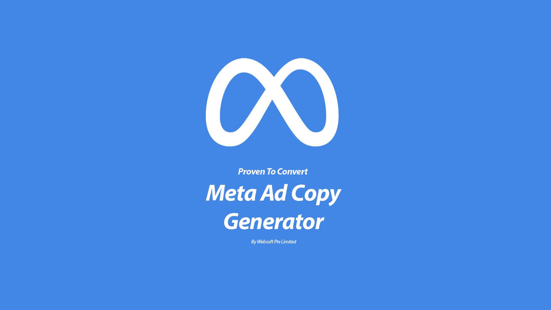 Meta Ad Copy Generator - Create Engaging Ads Quickly – Websoft Pte Limited